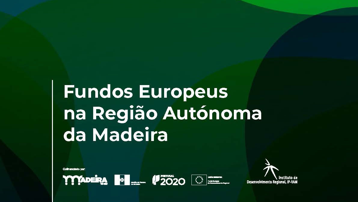 Fundos Europeus na Região Autónoma da Madeira - IDR - Instituto de ...